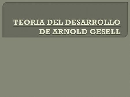 Etapas del Desarrollo según la Teoría de Arnold Gesell - CCFProsario.com