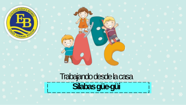 ¡Aprende las Palabras con Güe y Güi con Diéresis! - CCFProsario.com